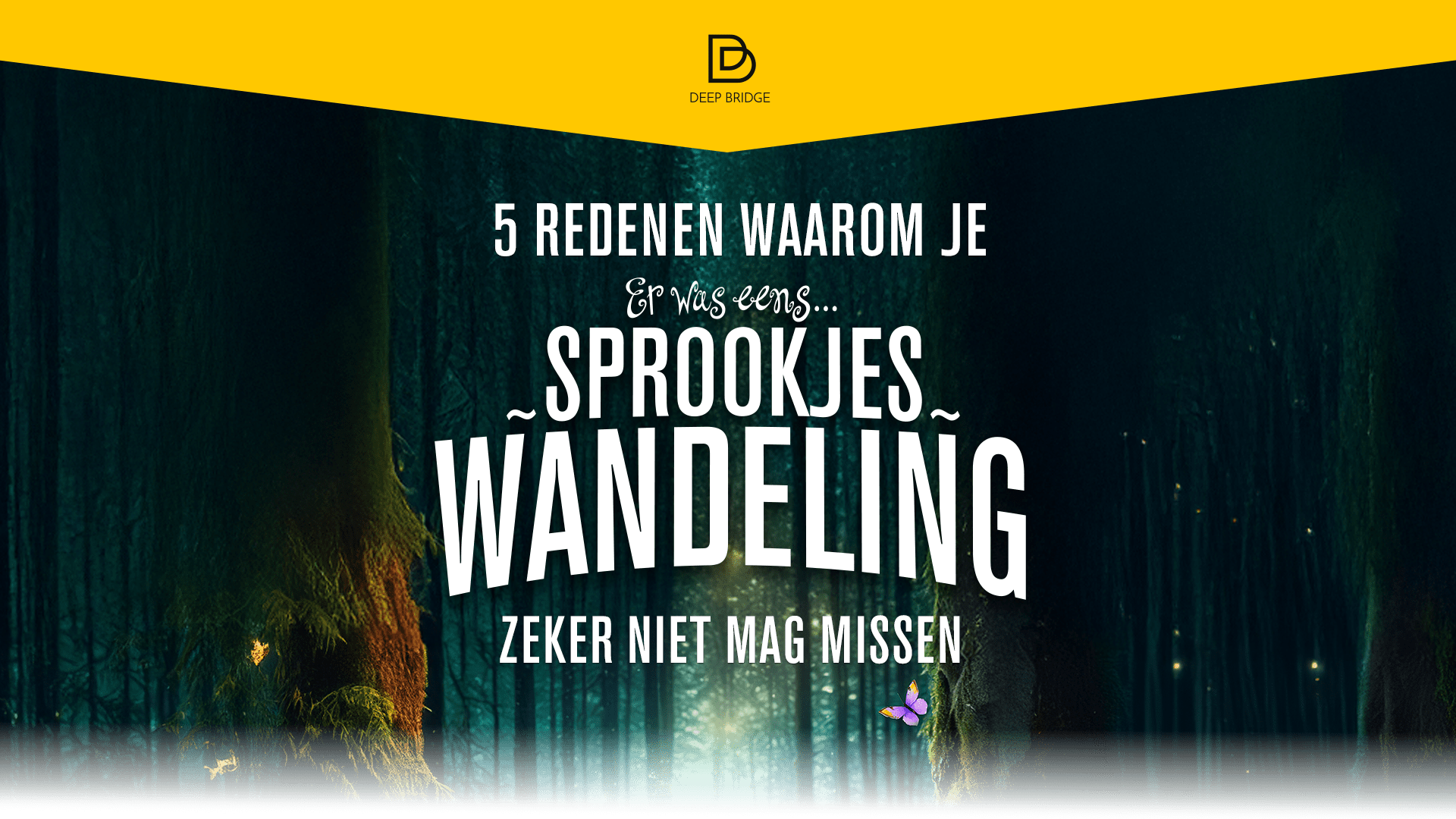 5 redenen waarom je deze zomer écht naar de Sprookjeswandeling in ...